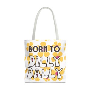 Born to Dilly Dally Tote Bag Yellow - Etsy