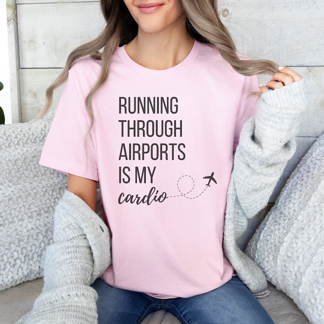 Funny Travel Tshirt, Airplane Airport Humor Shirt, Gift for Someone Who ...
