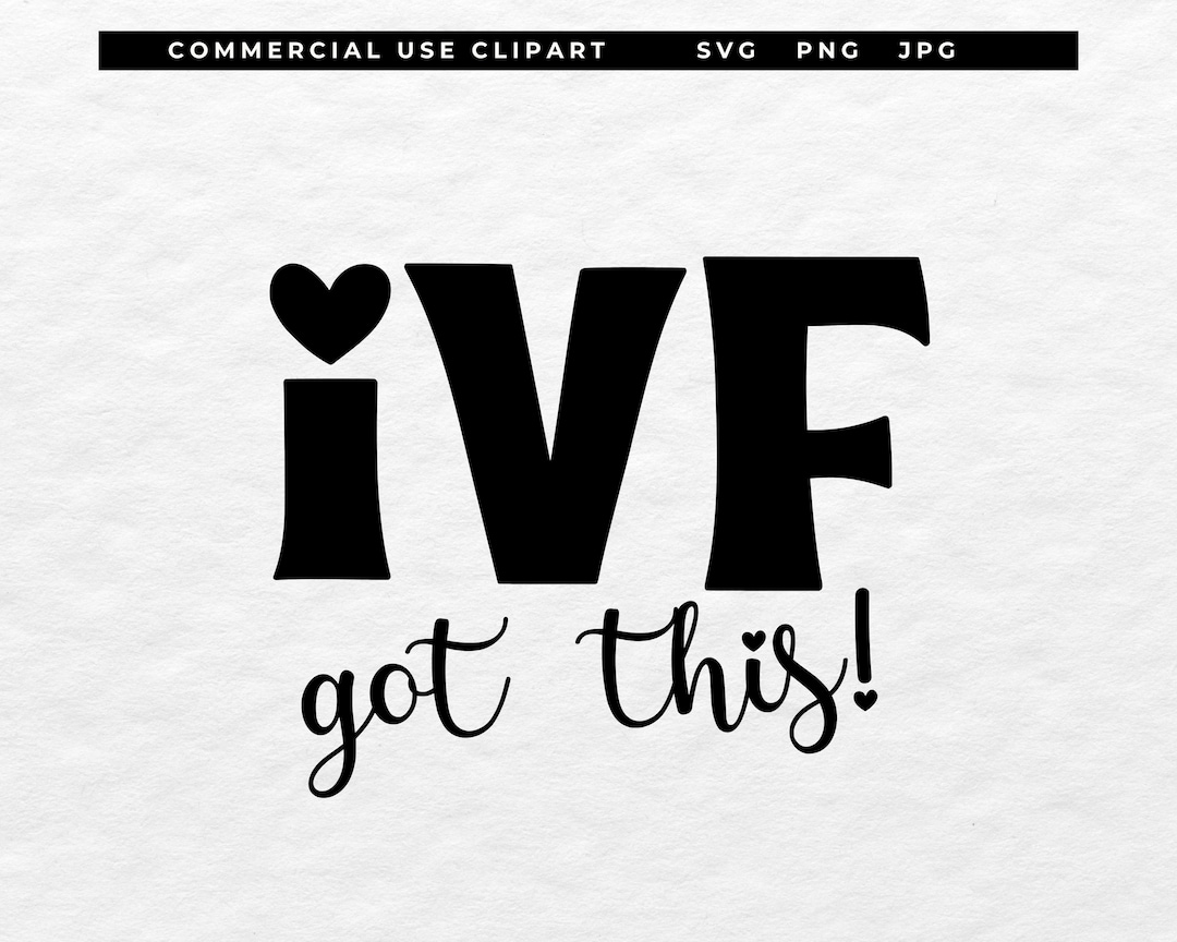IVF Got This Svg Png, Fertility Journey Clipart, Infertility Awareness ...