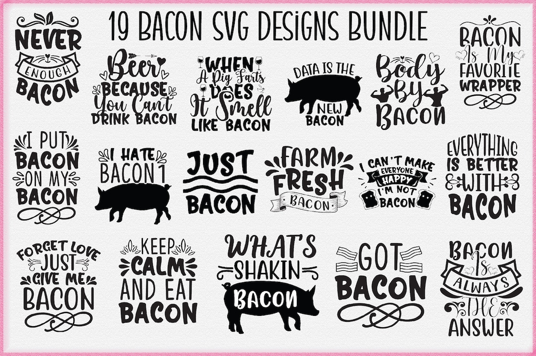 Bacon SVG Designs Bundle,pig SVG Bundle, Bacon Cut File, Bacon Clipart ...