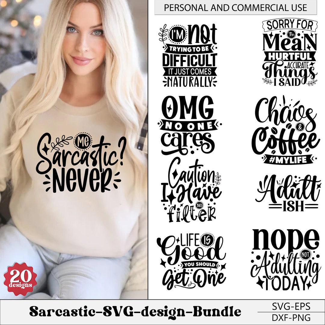 20 Sarcastic Svg Bundle , Sarcastic Svg Files, Funny Quotes Svg, Dxf ...