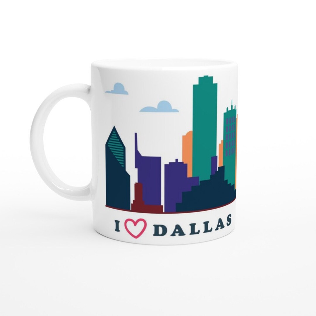 DALLAS Mug, Skyline of Dallas City, I Love Dallas Cup, Gift Coffee Mug ...