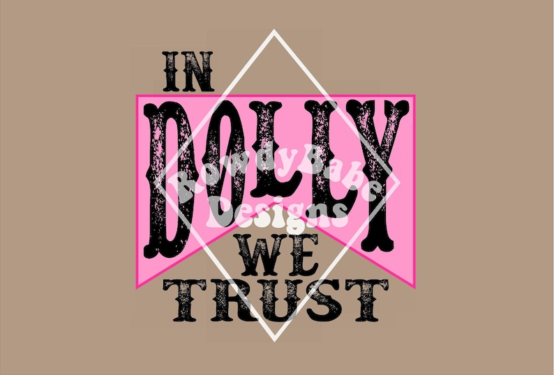 In Dolly We Trust PNG, Sublimation Design Download, Trendy Png, Digital ...