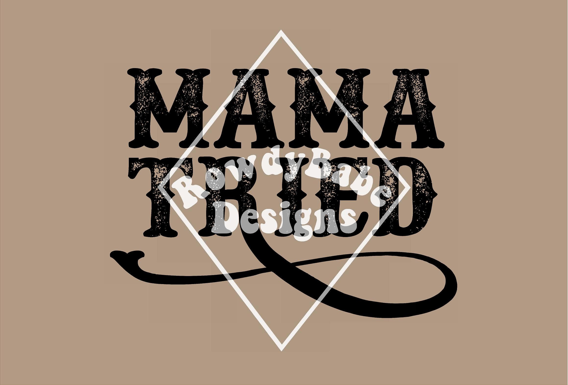 Mama Tried PNG, Sublimation Design Download, Trendy Png, Digital ...