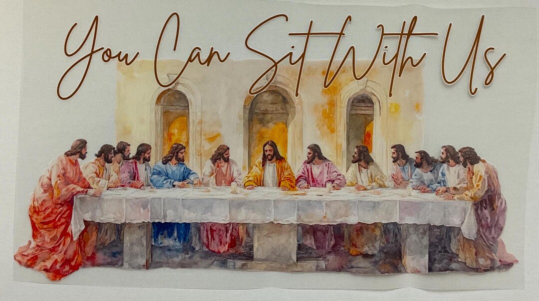 DTF Print Last Supper Disciples Jesus Christ Table You Can Sit With Us ...