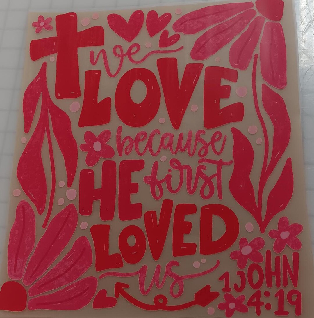 DTF 1 John 4:19 We Love Because He Frist Loved Us Lightly Distressed ...