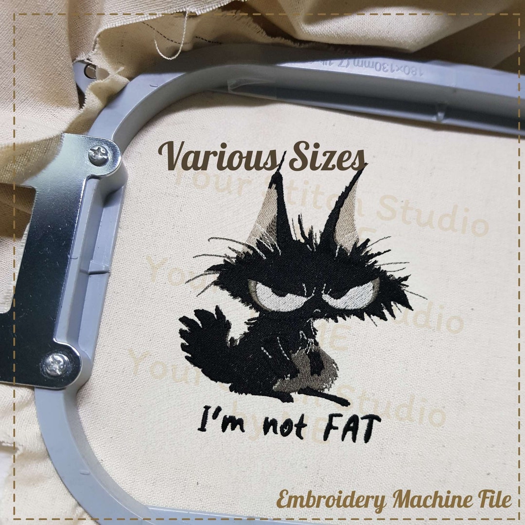 I'm Not Fat Cat Embroidery Design-angry Cat Embroidery Design-digital ...