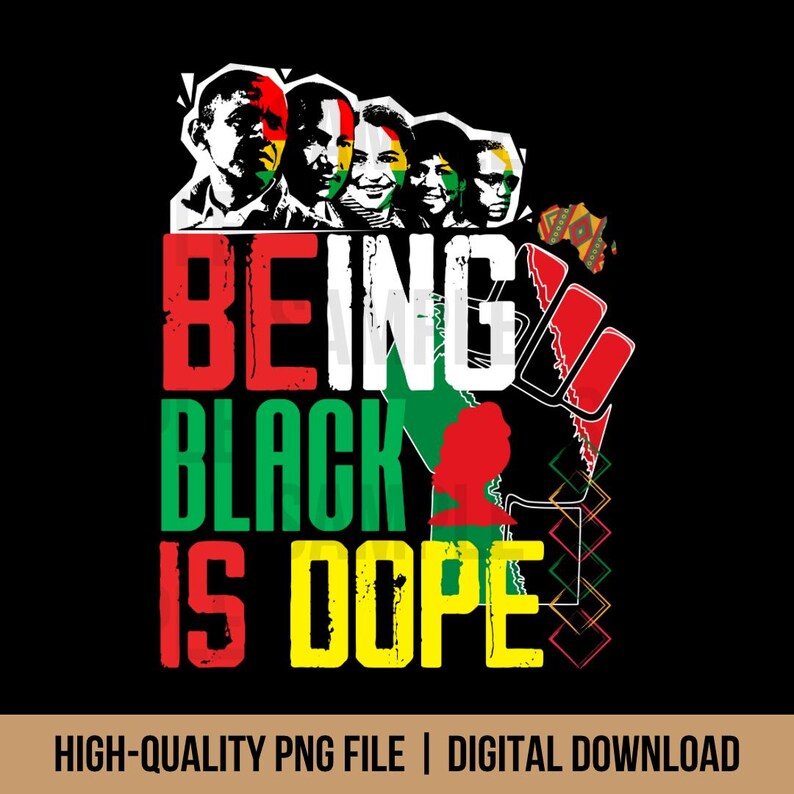 Being Black is Dope, Black History, Juneteenth PNG, Shirt Design - Etsy