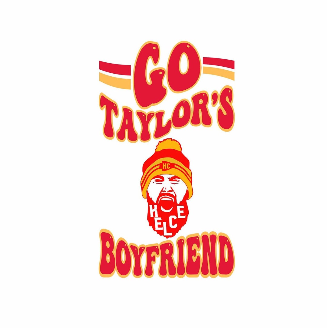 Go Taylor's Boyfriend SVG, PNG, Travis and Taylor, Funny Football Party ...
