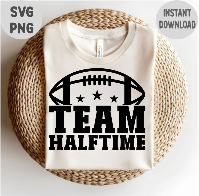 Team Halftime SVG, Halftime Svg, Football Svg, Funny Football Svg, Team ...