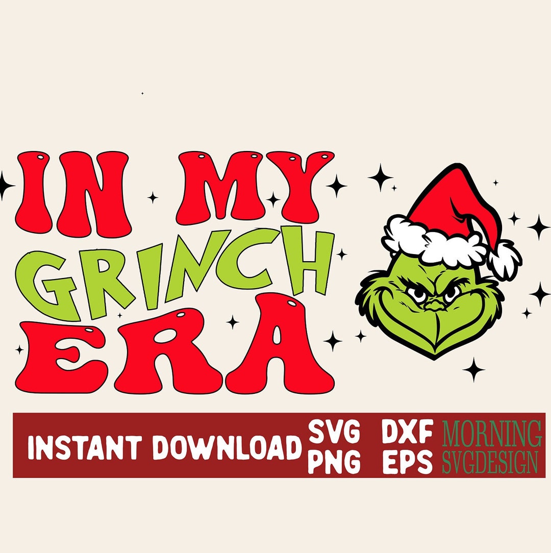 In My Grinch Era Svg,in My Grinch Era Christmas,in My Grinch Era Png,in My Grinch Era Pink ...