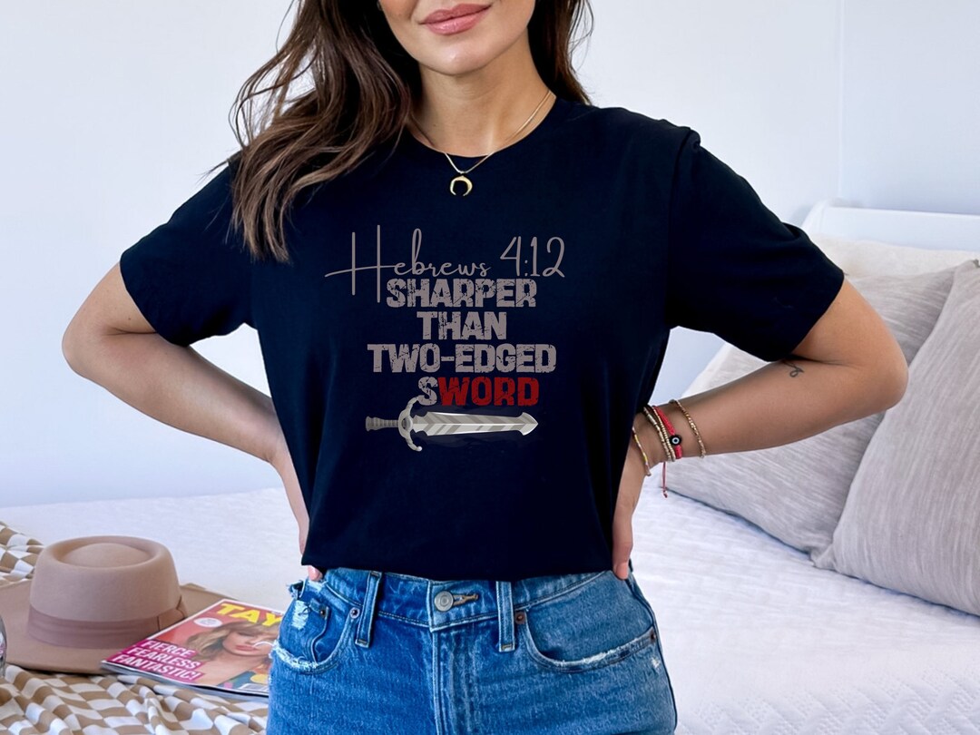 Sharper Than Two Edged Sword Shirt, Bible Verse Shirt, Christian ...