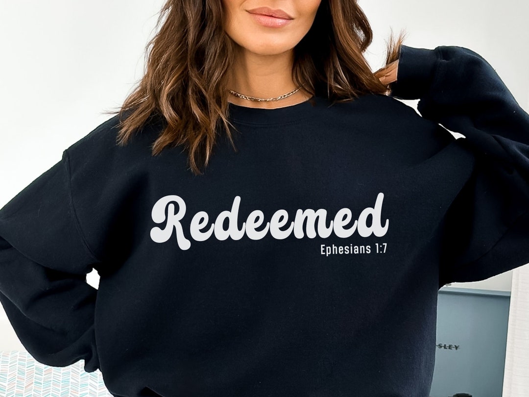 Redeemed Christian Sweatshirt, Bible Verse Shirt, Christian Clothing ...
