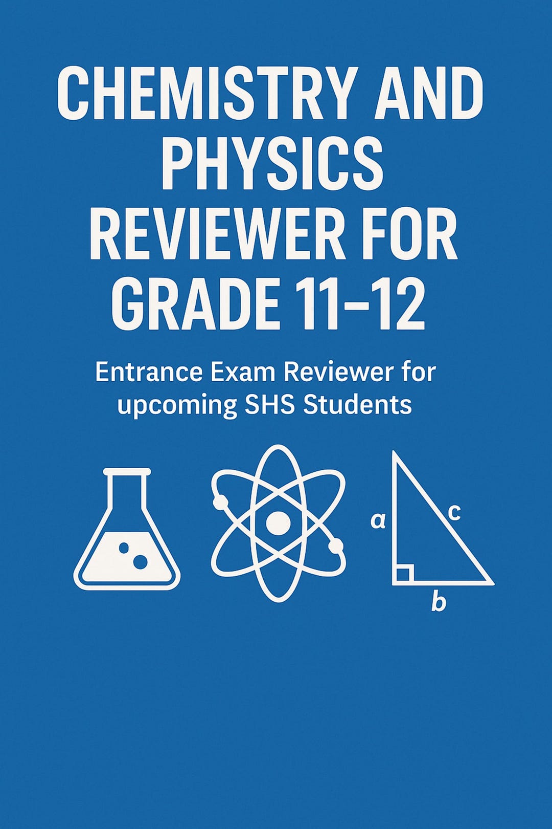 Chemistry and Physics Reviewer for Grade 11–12: Entrance Exam Reviewer ...