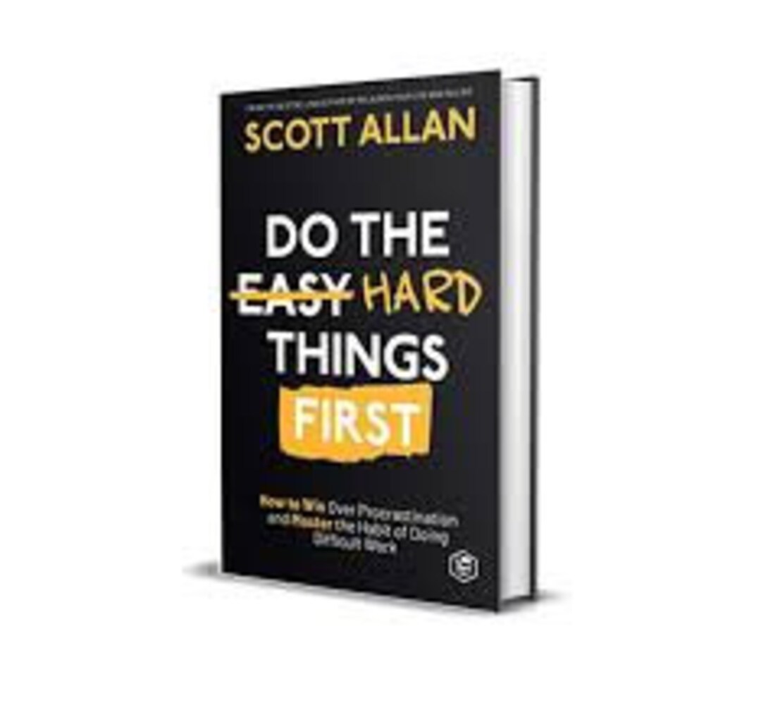 BOOK SUMMARY PDF | Do the Hard Things First: How to Win Over ...