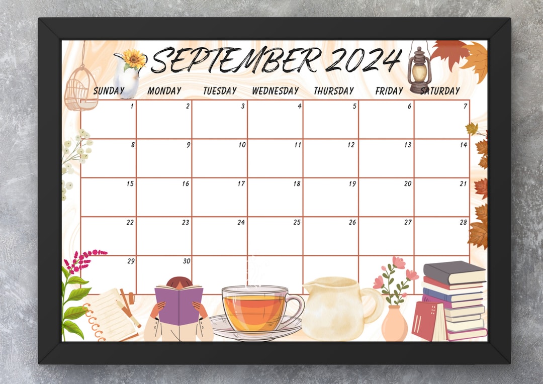 Personalizable September 2024 Calendar, Cozy Tea Time and Relaxing ...