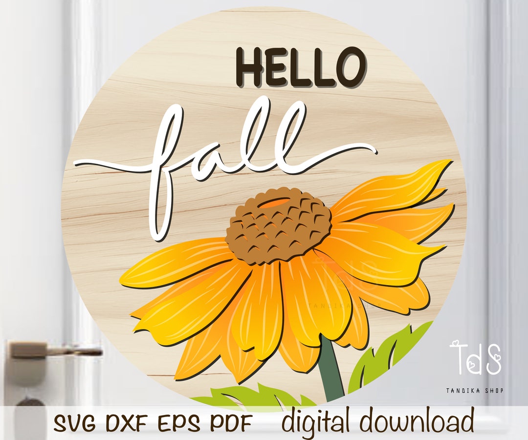 Hello Fall Sunflower Door Hanger SVG: Laser Cut File, Cricut Sign ...