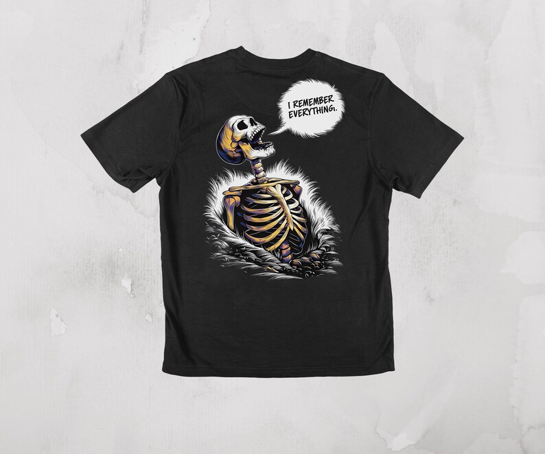 I Remember Everything Skeleton PNG, Funny Skeleton Sublimation Design ...