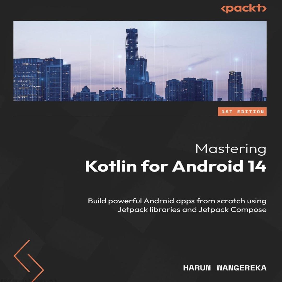 Mastering Kotlin for Android 14 Build Powerful Android Apps From ...