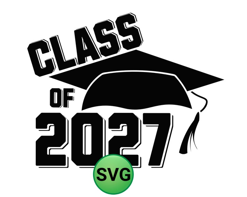 CLASS OF 2027 Svg T-shirt Wall Art Decal Sticker Vinyl vector File ...