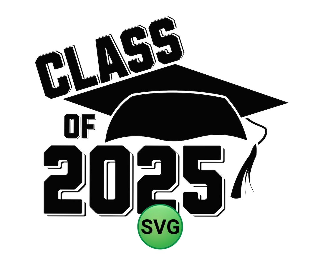 CLASS OF 2025 Svg T-shirt Wall Art Decal Sticker Vinyl vector File ...