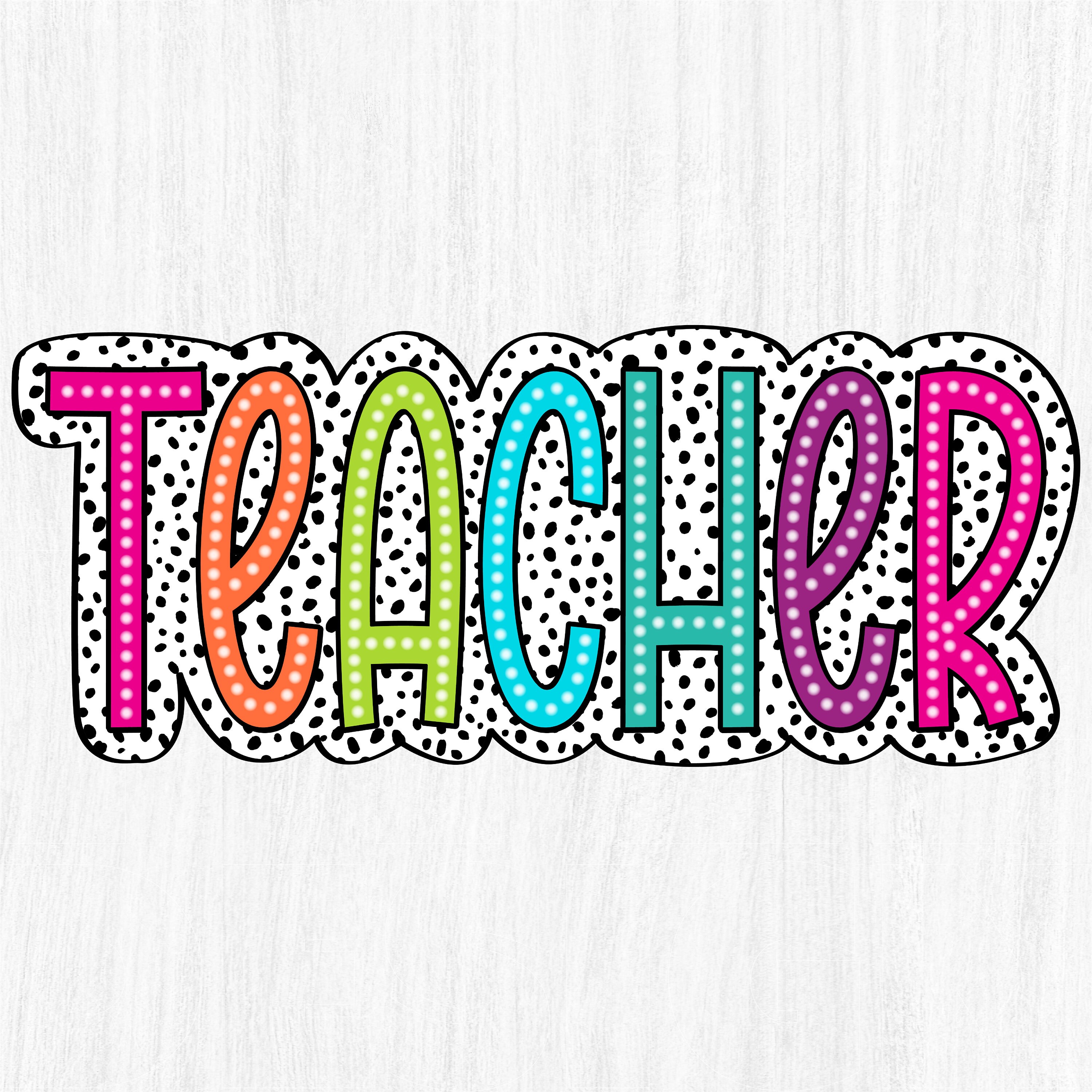 Teacher Png, Colorful, Dalmatian Dots, School Spirit, Team Spirit ...