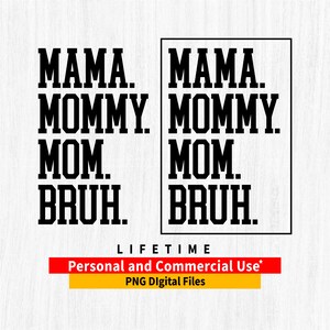 Mama, Mommy, Mom, Bruh PNG/ Mama, Mommy, Mom, Bruh Jpg/mama Mama, Mommy, Mom, Bruh PNG/ Mama, Mommy, Mom, Bruh Jpg/mama
