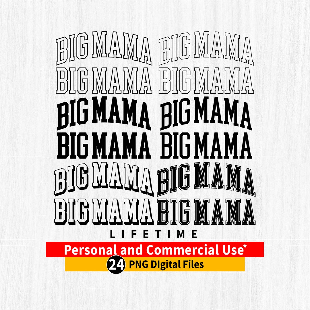 BIG MAMA Png, Big Mama Varsity Png Bundle, Big Mama Arched Outline, Big ...
