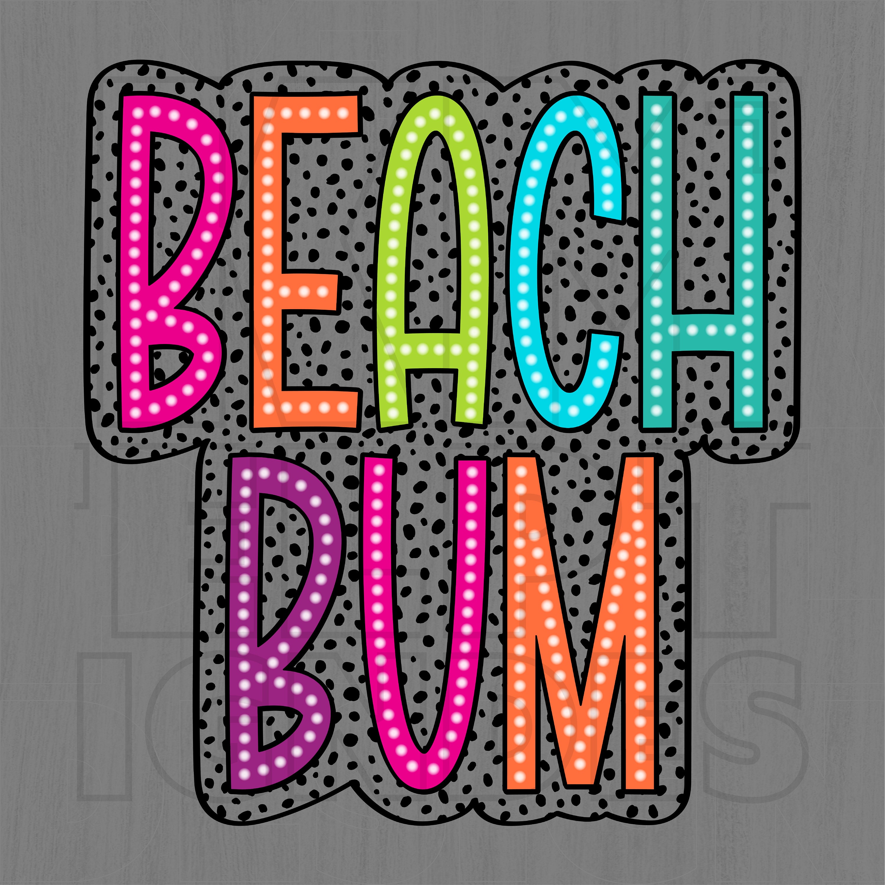 Beach Bum PNG, Bright Doodle, Dalmatian Dots, Digital File, Sublimation ...