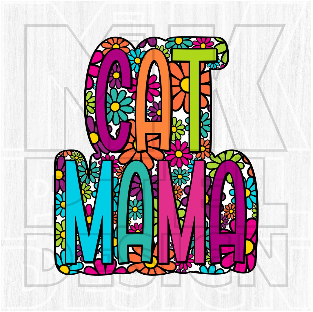 Cat Mama PNG, Bright Doodle Floral Design (digital File) - Etsy