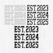 Est. 2023 2024 2025 Png, Est. 2023, 2024, 2025 Png Bundle, Established ...