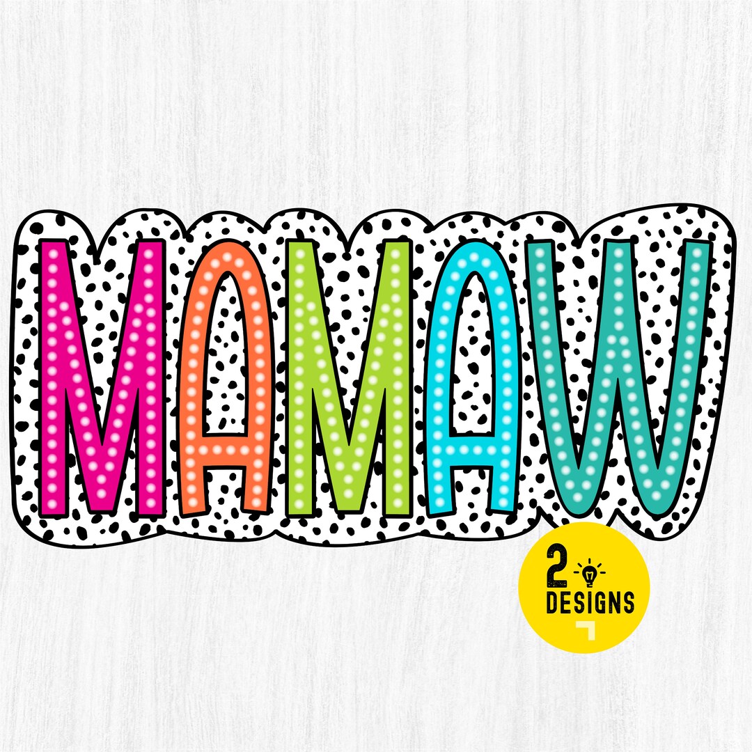 Mamaw PNG, Bright Doodle, Dalmatian Dots (digital File) - Etsy