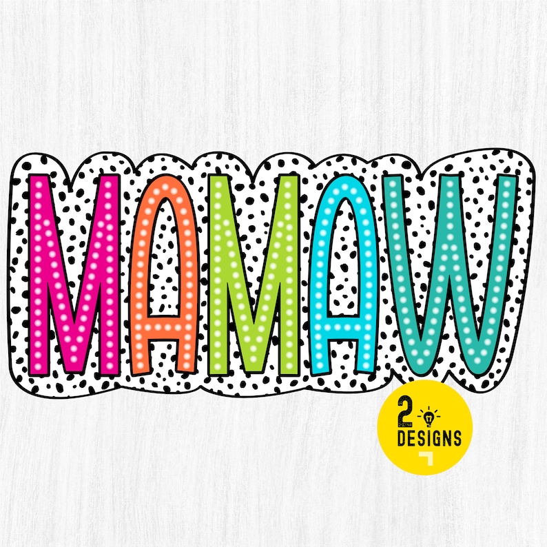 Mamaw PNG, Bright Doodle, Dalmatian Dots (digital File) - Etsy