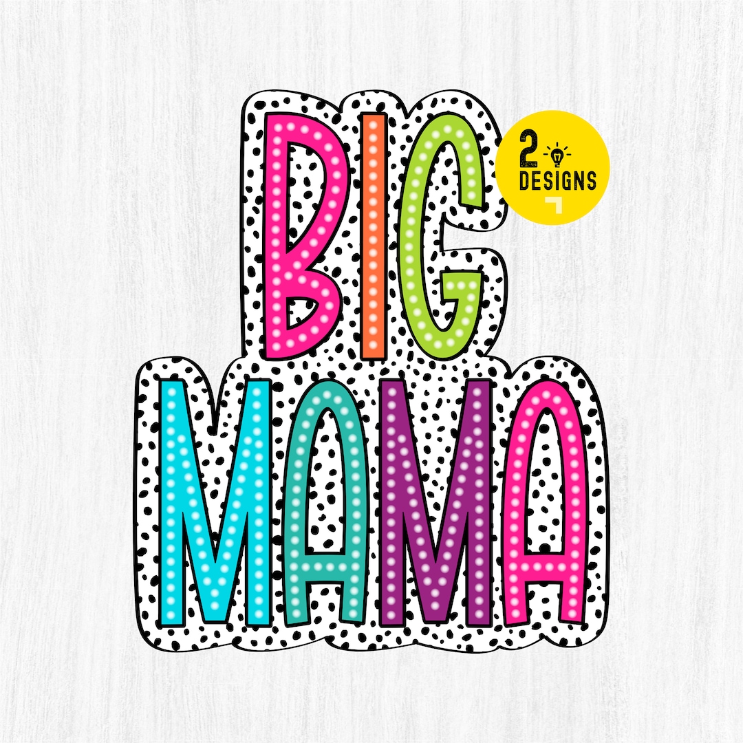 Big Mama PNG, Bright Doodle, Dalmatian Dots, Digital File, Sublimation ...