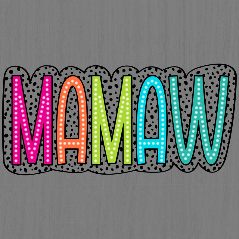 Mamaw PNG, Bright Doodle, Dalmatian Dots (digital File) - Etsy
