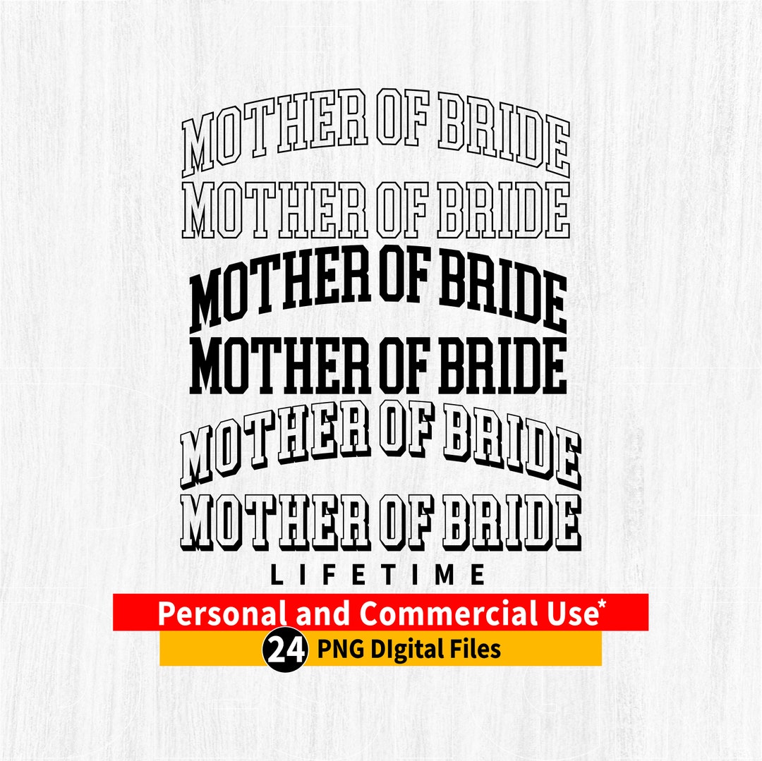 Mother of Bride Svg, Mother of Bride Png, Mother of Bride Varsity Png ...