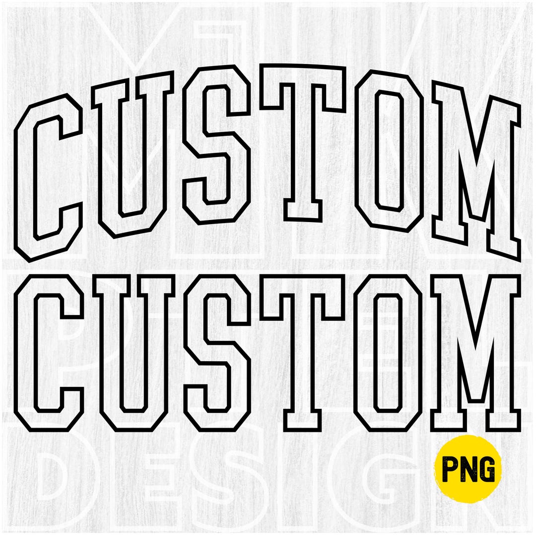 Custom Varsity Text PNG, Arched Outline (digital Download) - Etsy