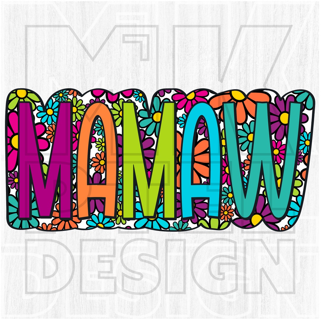 Mamaw Png, Bright Doodle, Colorful, Mamaw Daisy Png, Digital File ...