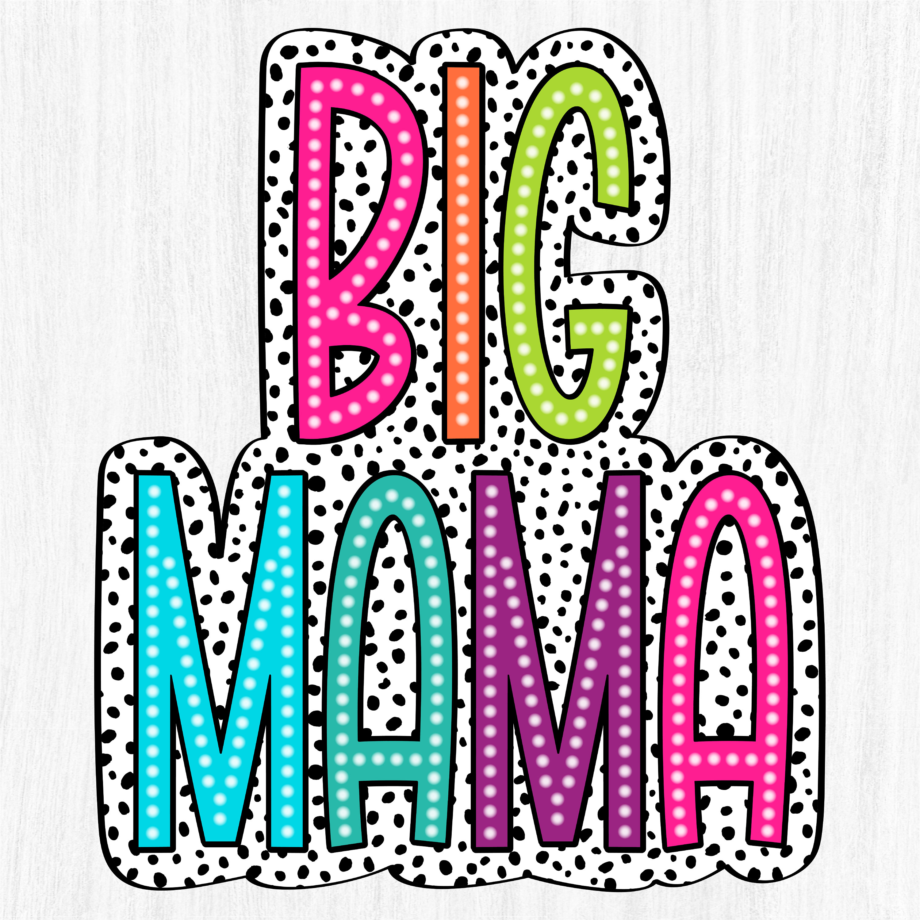 Big Mama PNG, Bright Doodle, Dalmatian Dots, Digital File, Sublimation ...