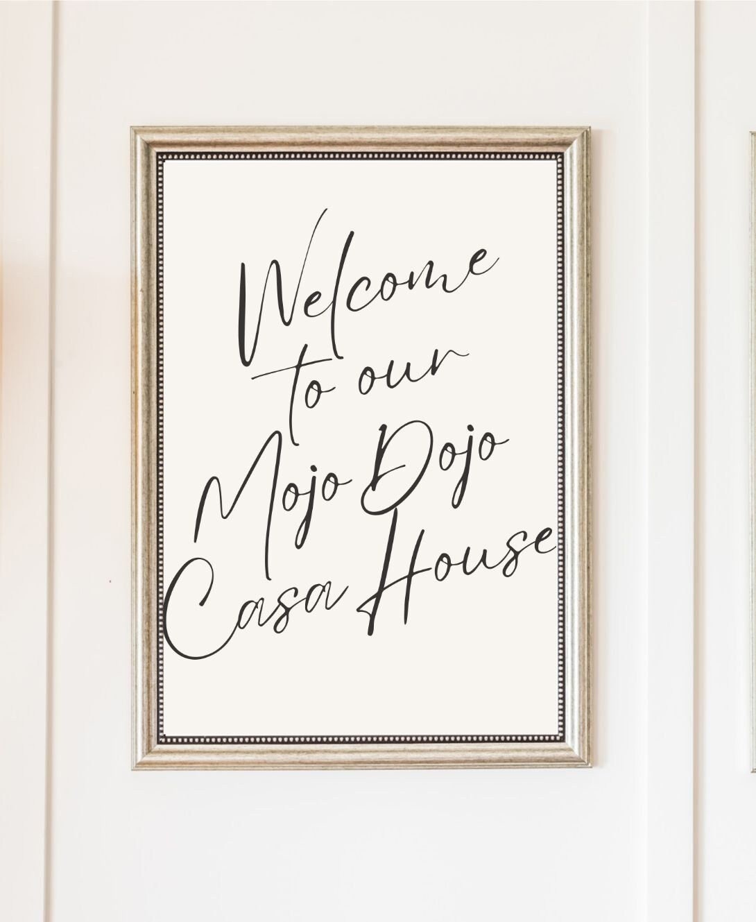Welcome to Our Mojo Dojo Casa House Print | Barbie Movie Inspired Print ...
