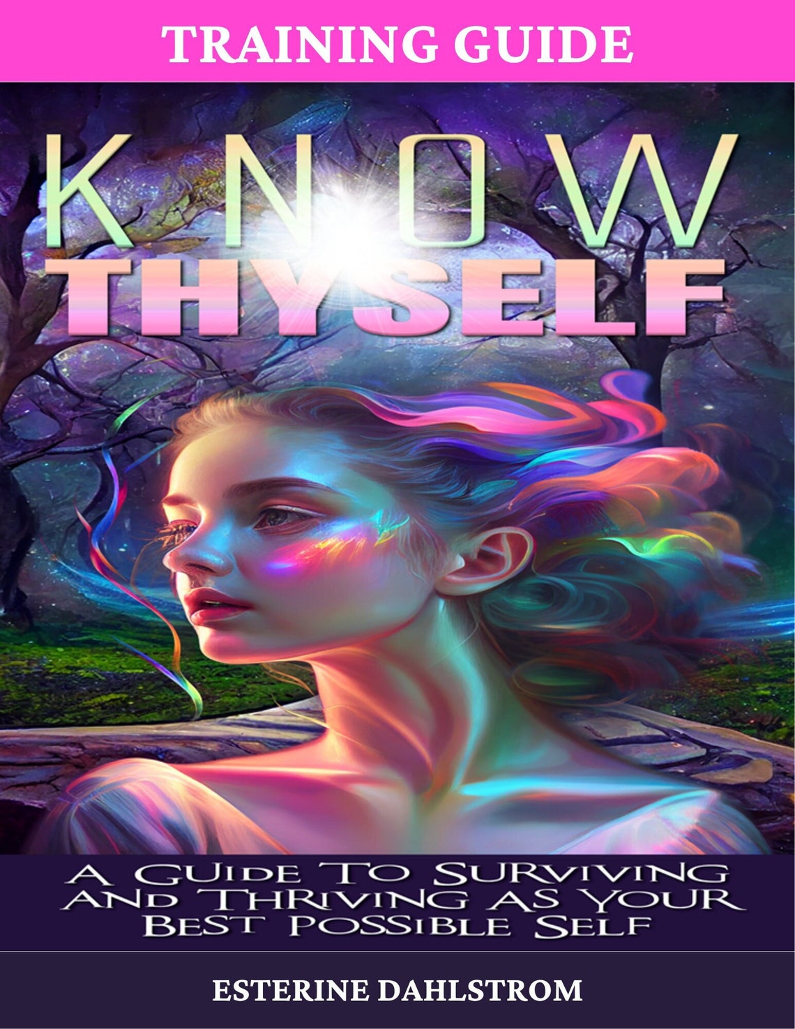 KNOW THYSELF COURSE: A Guide to Surviving and Thriving as Your Best ...
