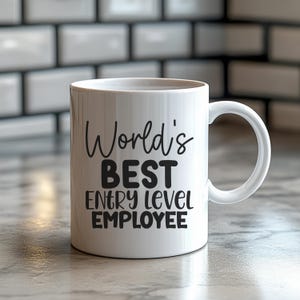 Worlds Best Entry Level Employee Mug, Perfect Gift for New Hires ...