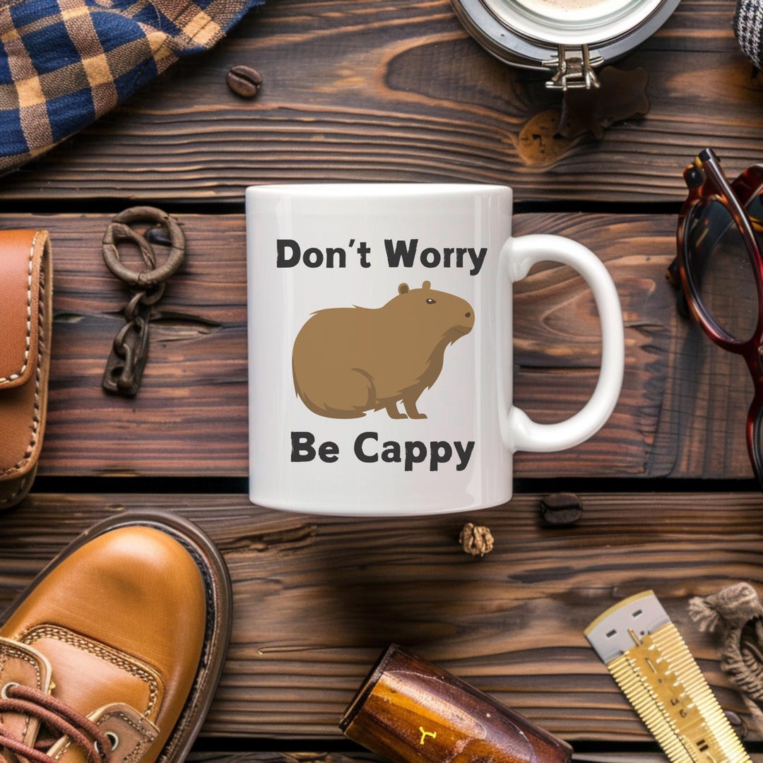 Funny Capybara Mug - Don't Worry Be Cappy - Cute Animal Gift for Animal ...