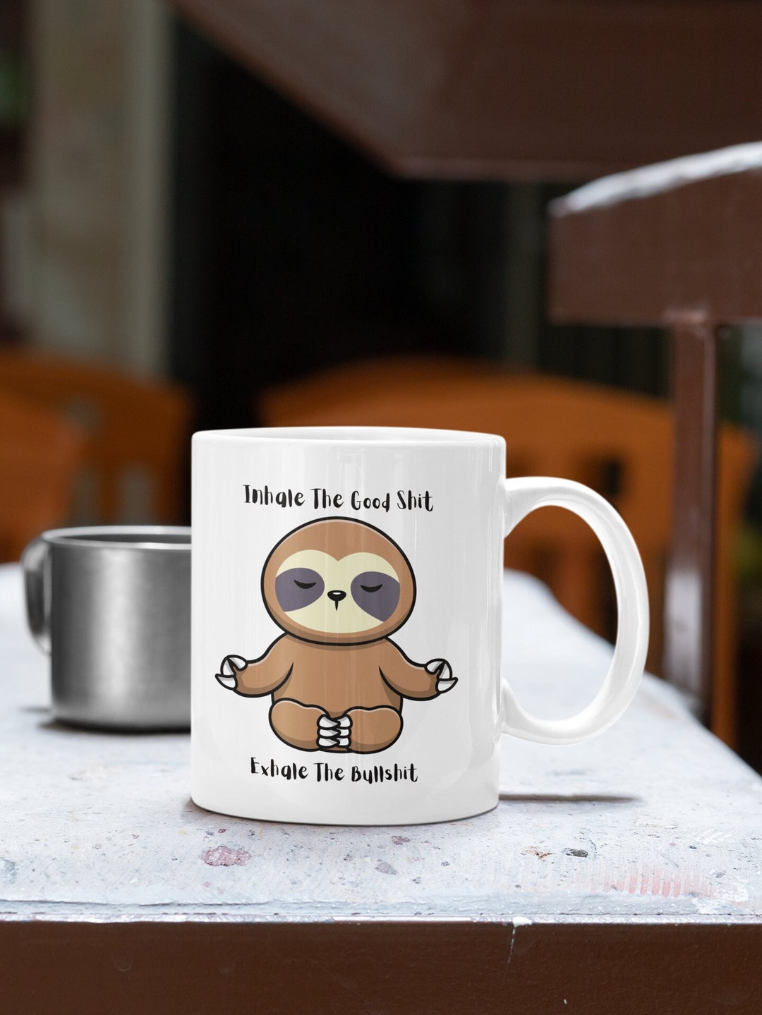 Inhale the Good Shit, Exhale the Bullshit Sloth Coffee Mug ...
