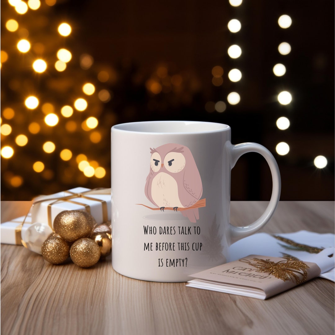 Snarky Owl Coffee Mug, Funny Owl Mug, Humorous Coffee Mug, Owl Gift ...