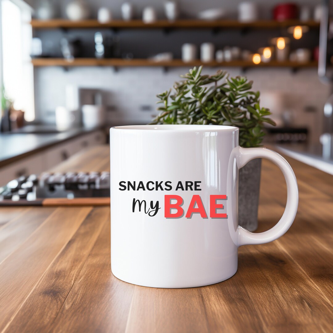 Snacks Are My Bae Coffee Mug, Humor Mug, Gifts for Friends, Funny ...