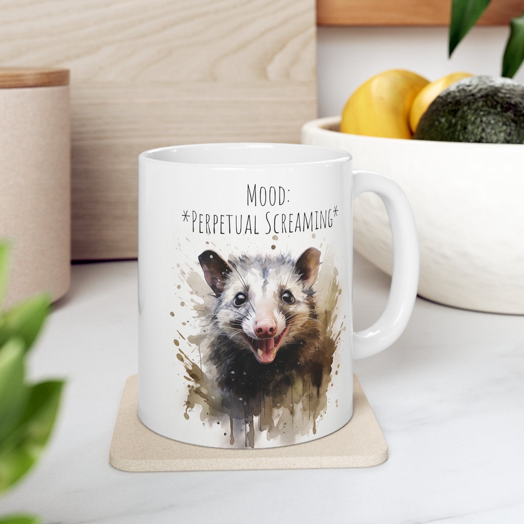 Screaming Opossum Coffee Mug, Mood: Perpetual Screaming Coffee Mug ...