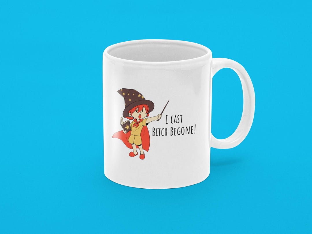 Adorable Wizard Mug - Funny Bitch Begone Coffee Cup, Snarky Saying ...