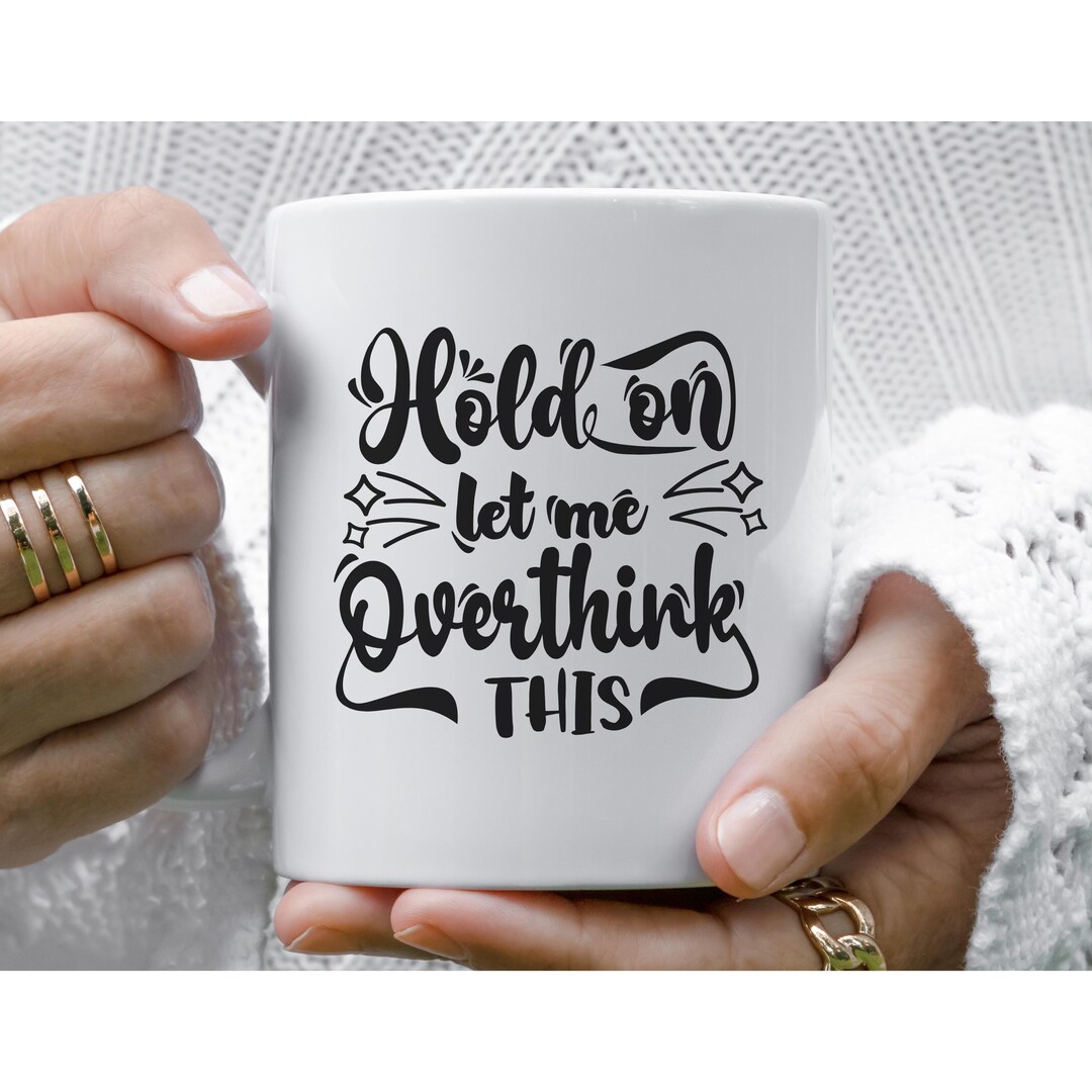 Funny Overthinking Mug, Coffee Cup for Anxiety Relief, Gift for Friends ...