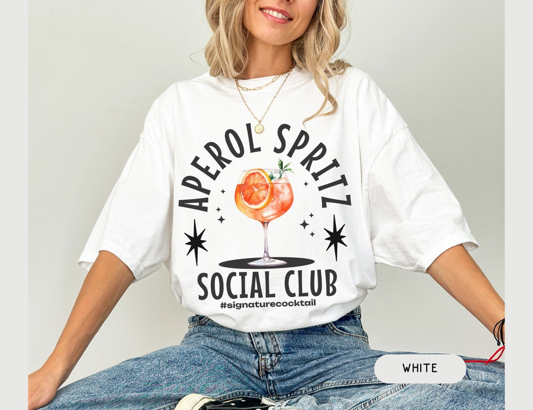 Aperol Spritz Social Club Signature Cocktail Theme Comfort Color Shirt ...
